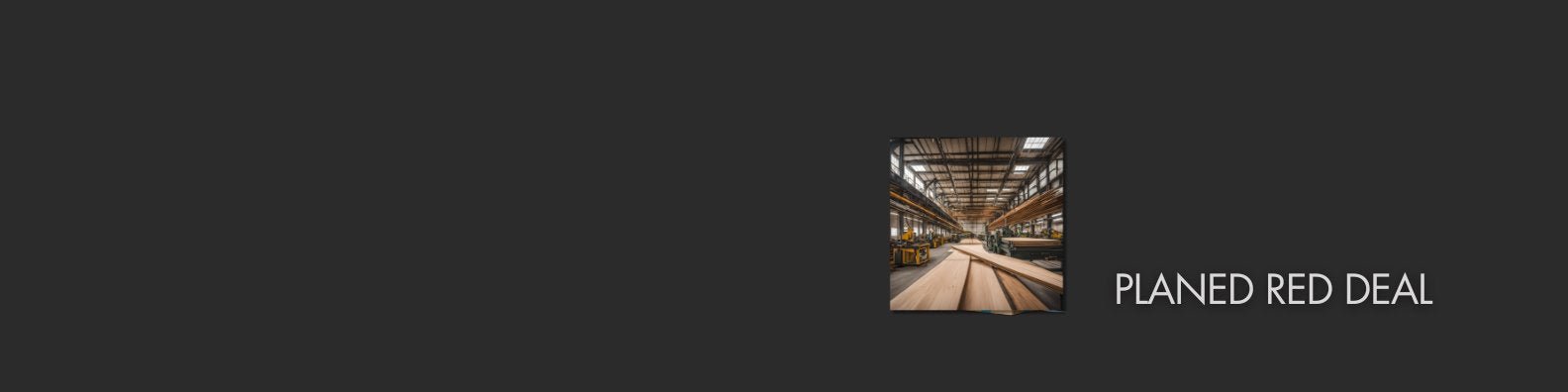 Planed Red Deal – Strahan Timber.